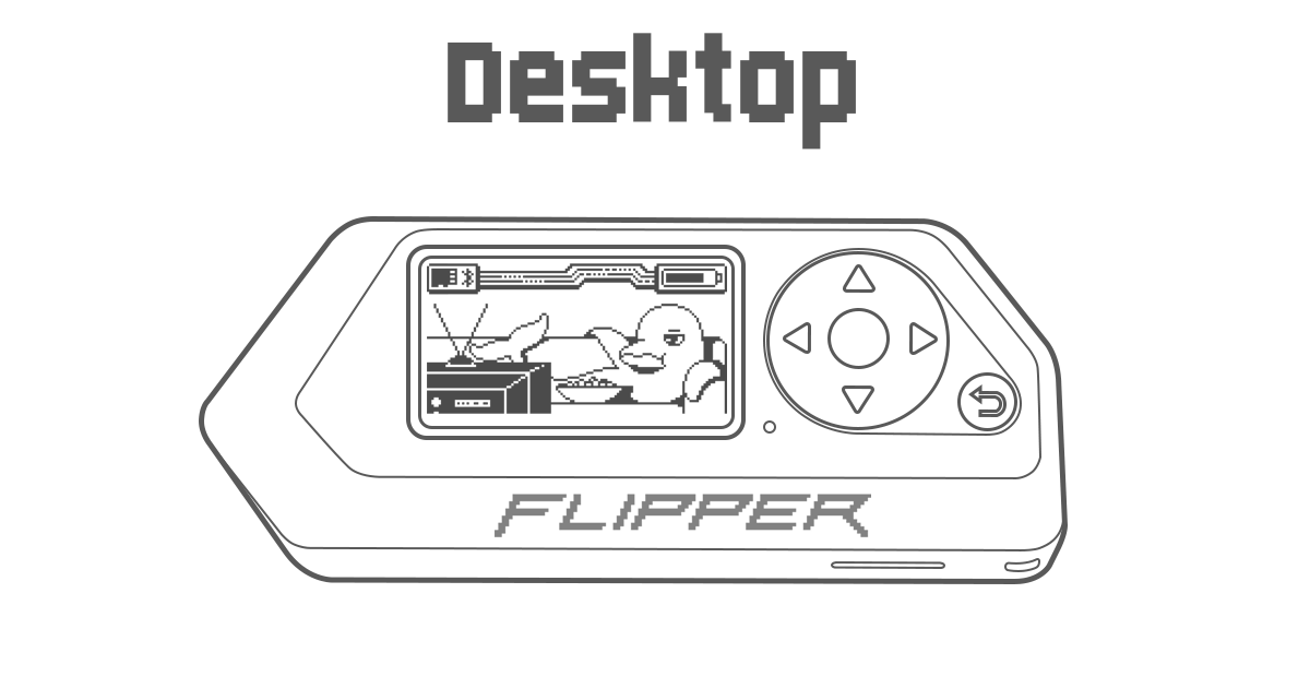 Desktop - Flipper Zero - Documentation